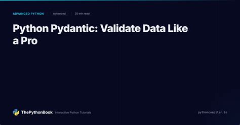 Python Pydantic Validate Data Like A Pro Thepythonbook