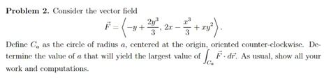 Solved Problem 2 Consider The Vector Field Chegg Com