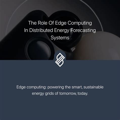 The Role Of Edge Computing In Distributed Energy Forecasting Systems →