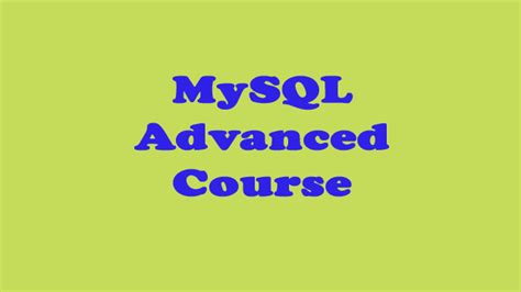 Mysql Advanced Course Coding School