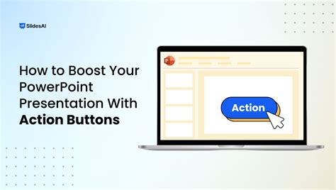 How To Create Action Buttons In Powerpoint Slidesai