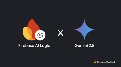 Firebase Firebase Ai Logic รองรับ Gemini 2 5 ทั้ง Pro และ Flash แบบ Ga แล้ว โดยนักพัฒนาสามารถ