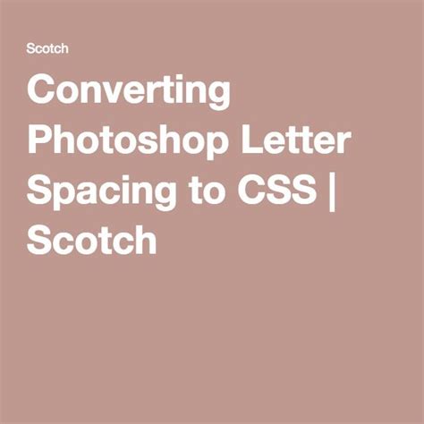 converting photoshop letter spacing to css digitalocean lettering