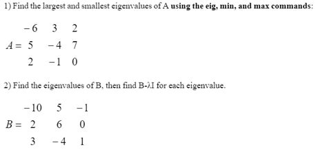 Solved 1 Find The Largest And Smallest Eigenvalues Of A Using The Eig