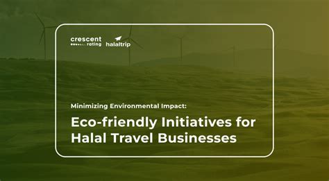 Minimizing Environmental Impact Eco Friendly Initiatives For Halal