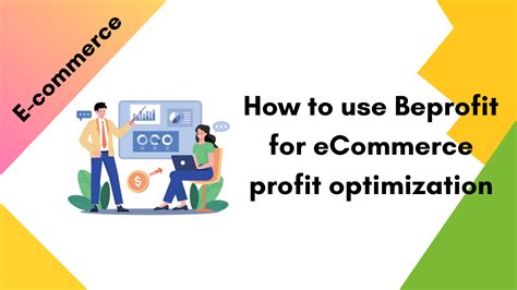 How To Use Beprofit For Ecommerce Profit Optimization