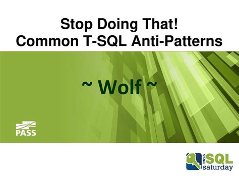 Stop Doing That! Common T-SQL Anti-Patterns - ppt download