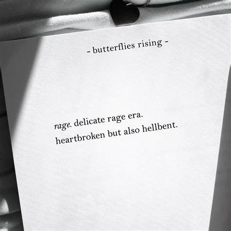 Rage Delicate Rage Era Heartbroken But Also Hellbent Butterflies Rising
