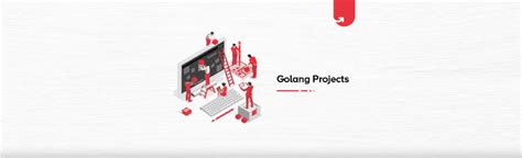 Top Golang Project Ideas Topics For Freshers Experienced