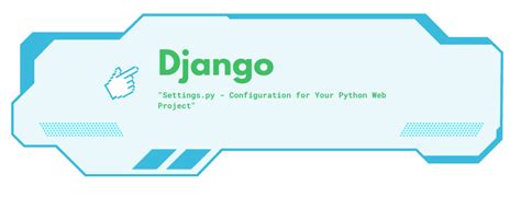 django settings py explained a complete guide colabcodes