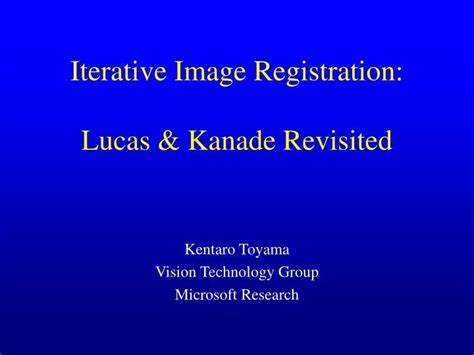 Ppt Iterative Image Registration Lucas And Kanade Revisited Powerpoint Presentation Id3204882
