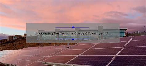 Uncovering The Truth Is Spacex Token Legit A Story Of Research And