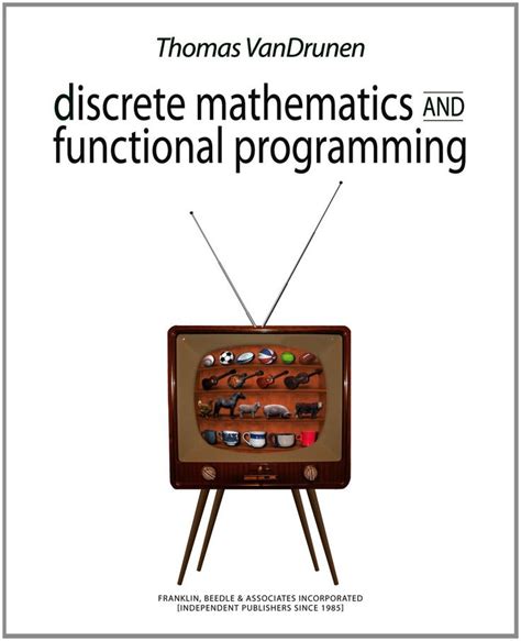 Discrete Mathematics And Functional Programming Thomas Vandrunen