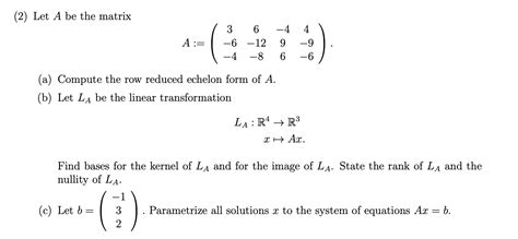 Solved 2 Let A Be The Matrix 3 A 6 12 8 4 9 6 4 9 Chegg Com