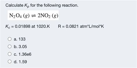 Solved Calculate Kp For The Following Reaction N O G