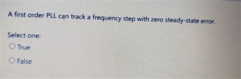 Solved A First Order Pll Can Track A Frequency Step With