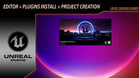 Unreal Engine Level Design - Project Creation + Setup - YouTube