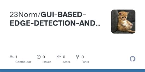 GitHub Norm GUI BASED EDGE DETECTION AND IMAGE SEGMENTATION