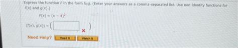 Solved Express The Function F In The Form Fog Enter Your