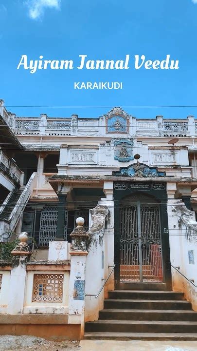 Aayiram Jannal Veedu 1000 Windows House In Karaikudi Youtubeshorts