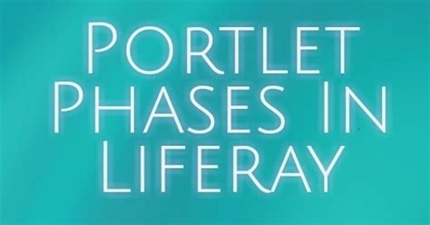 Portlet Phases In Liferay Liferay Stack