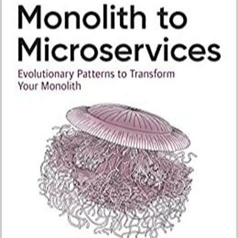 Stream Read Monolith To Microservices Evolutionary Patterns To