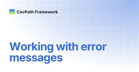 Working With Error Messages Csvpath Framework