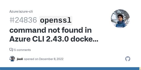 `openssl` Command Not Found In Azure Cli 2430 Docker Image · Issue