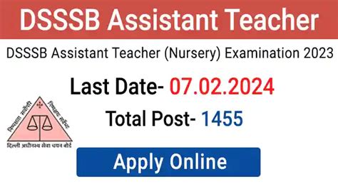 Dsssb Assistant Teacher Nursery Vacancy 2024 Notification