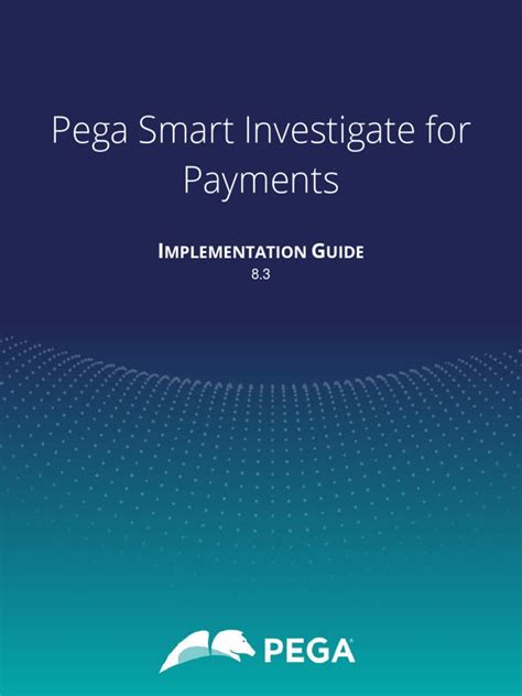 Pega Smart Investigate Payments 8 3 Implementation Guide Pdf Hierarchy Payments