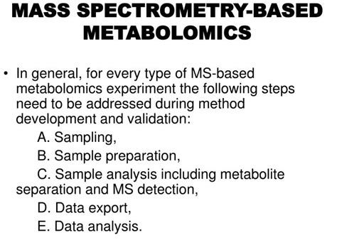 Ppt Mass Spectrometry Based Metabolomics Powerpoint Presentation