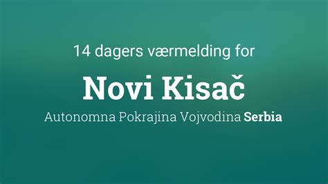 Novi Kisač Serbia 2 Ukers Langtidsvarsel