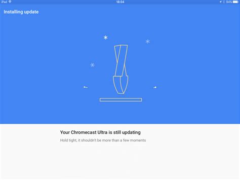 Animated Message Displayed By Chromecast When Updating The System