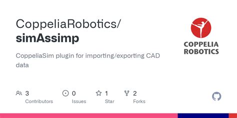 GitHub CoppeliaRobotics SimAssimp CoppeliaSim Plugin For Importing Exporting CAD Data