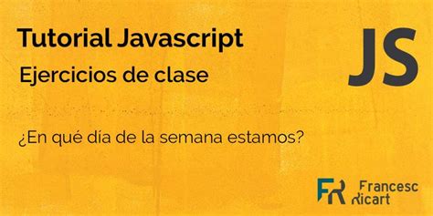 Ejercicios Javascript archivos Página 4 de 6 Consultoría web y formación El blog de
