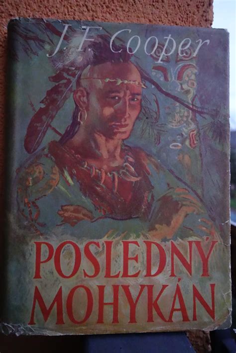 J F Cooper Posledný Mohykán Zelený Dom Antikvariát