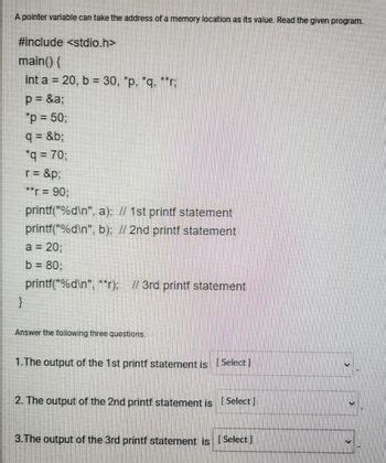 Answered A Pointer Variable Can Take The Address Of A Memory Location As Its Value Read The