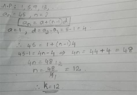 Kth Term Of On Ap 1 5 9 13 Is 45 Then Find The Value Of K