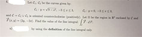 solved let c1 c2 be the curves given by cz y v9 x2 3