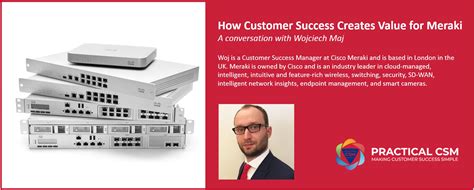 How Customer Success Creates Value For Meraki Audio Practical Csm