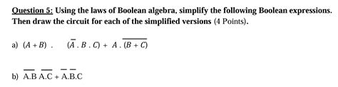 Question 5 Using The Laws Of ﻿boolean Algebra