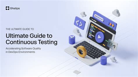 The Ultimate Guide To Continuous Testing Accelerating Software Quality