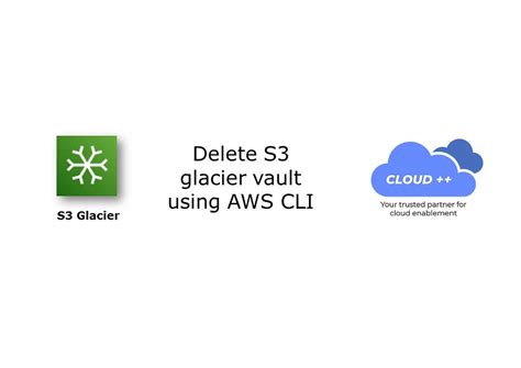 tutorial to delete amazon s3 glacier vault using aws cli