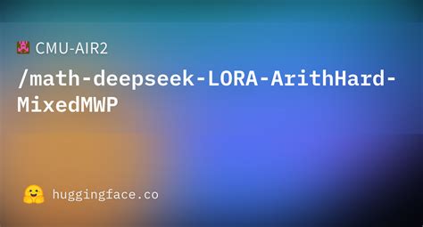 cmu air2 math deepseek lora arithhard mixedmwp · hugging face