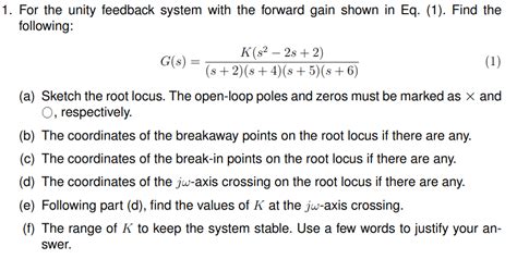 Solved For The Unity Feedback System With The Forward Gain Chegg