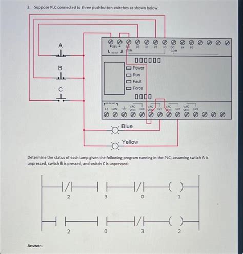 Solved Suppose PLC Connected To Three Pushbutton Switches Chegg