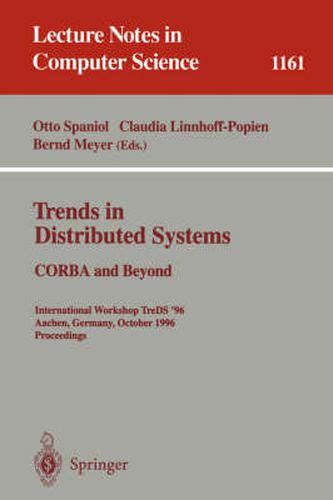 Trends In Distributed Systems Corba And Beyond International Workshop Treds 96 Aachen