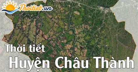 Thời Tiết Huyện Châu Thành Đồng Tháp Hôm Nay Sắp Tới Có Mưa Không