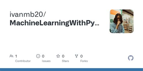 github ivanmb20 machinelearningwithpython