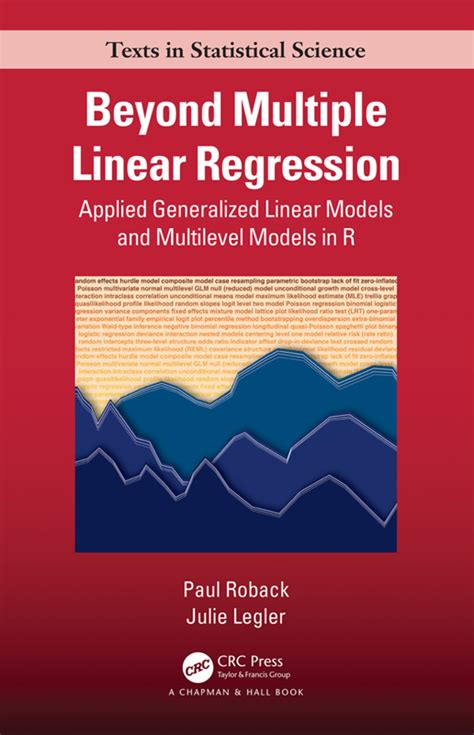 Beyond Multiple Linear Regression Applied Generalized Linear Models And